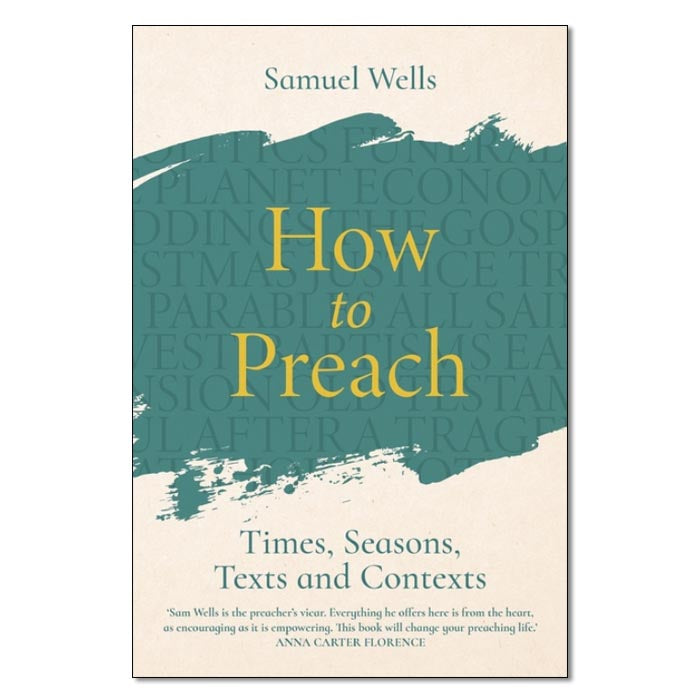 How to Preach - Print book by Samuel Wells – Philip Garside Books