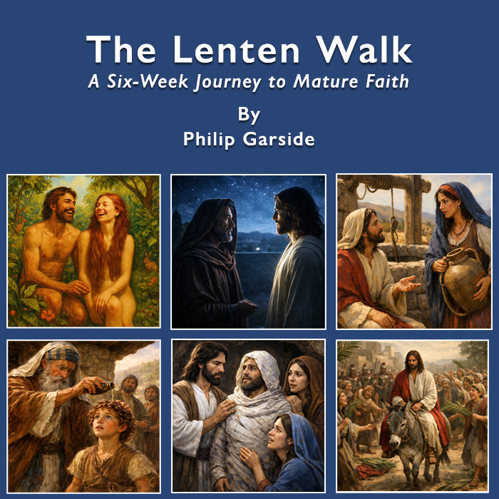 The Lenten Walk – A Six-Week Journey to Mature Faith – Philip Garside Books